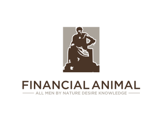 [Name] Financial Animal [Slogan or Tag Line] All men by nature desire ...