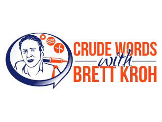 Crude Words with Brett Kroh Logo Design - 48hourslogo