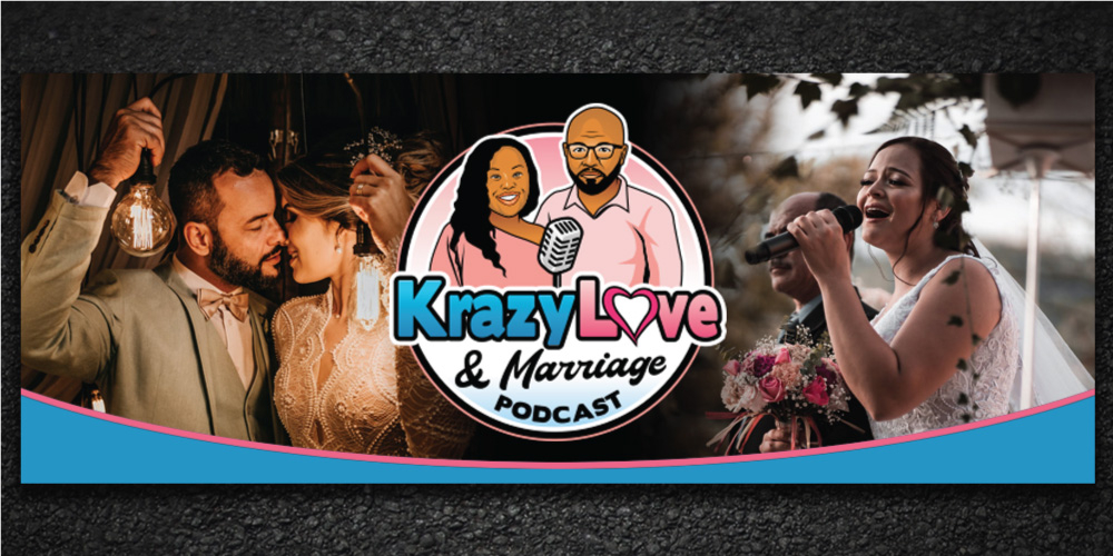 Krazy Love And Marriage Podcast Digital Design - 48hourslogo