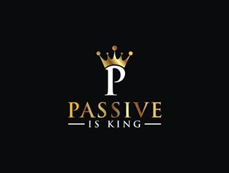 Passive is King Logo Design - 48hourslogo
